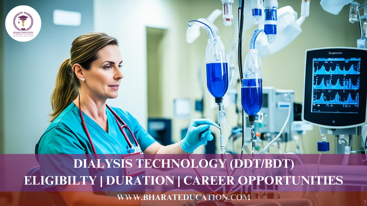 DIALYSIS TECHNOLOGY (DDT/BDT) ELIGIBILTY | DURATION | CAREER OPPORTUNITIES